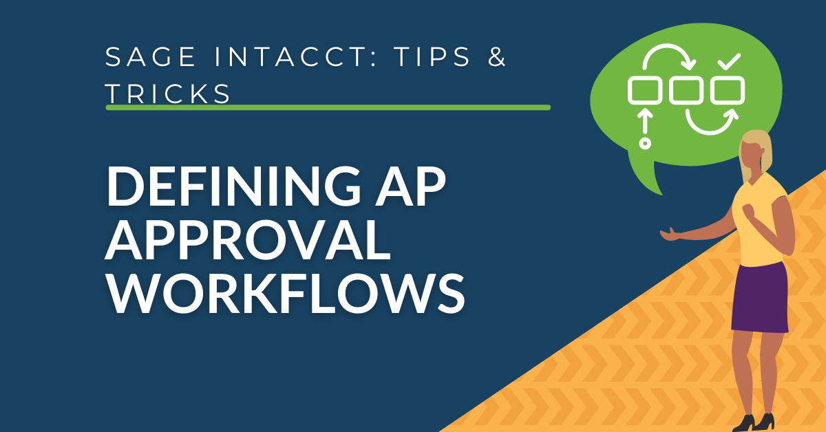 How to Define Your AP Payment Approval Process in Sage Intacct